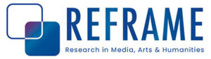 REFRAME – Research in Media, Arts and Humanities