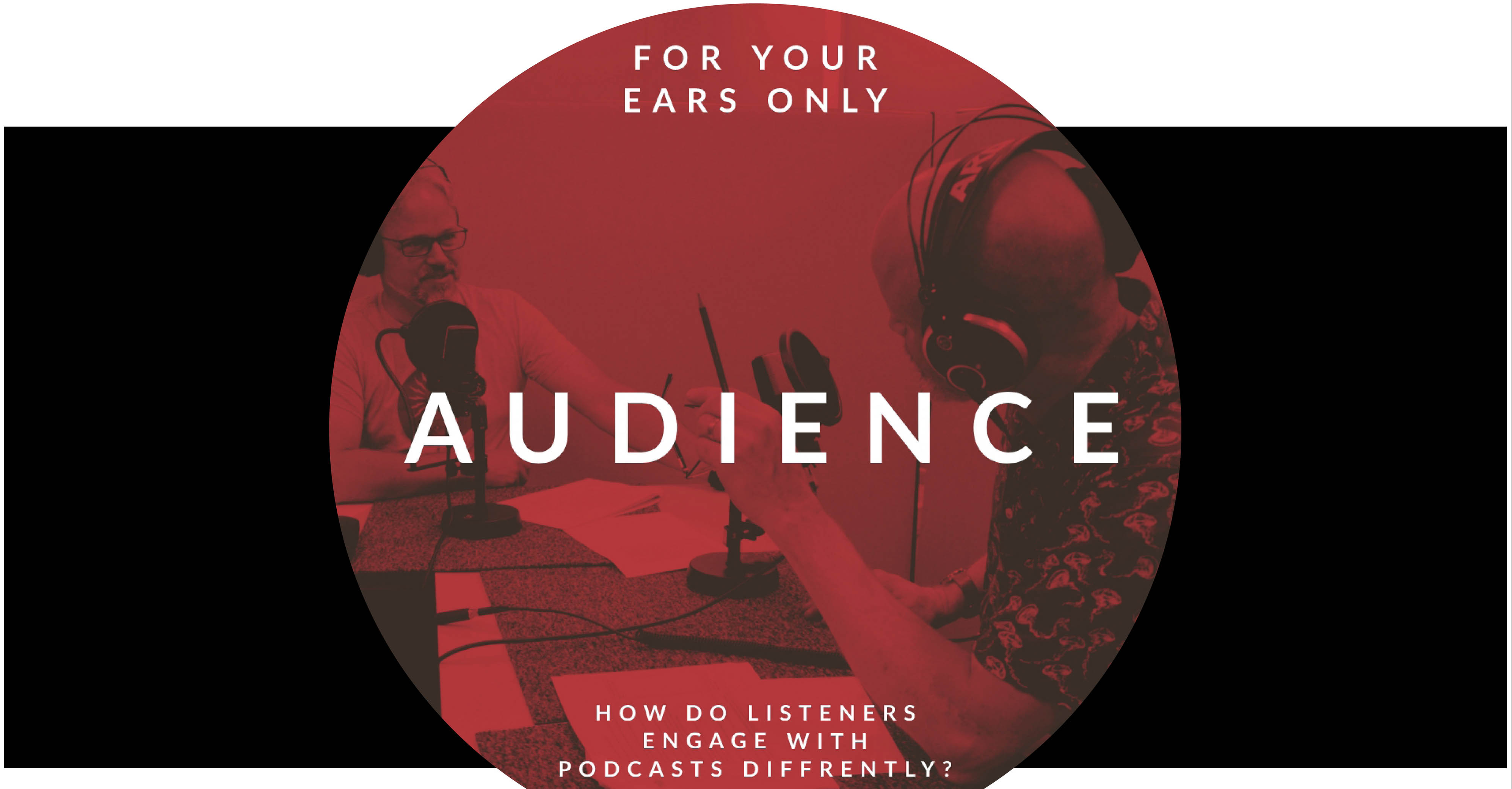 3. Audience – For Your Ears Only
